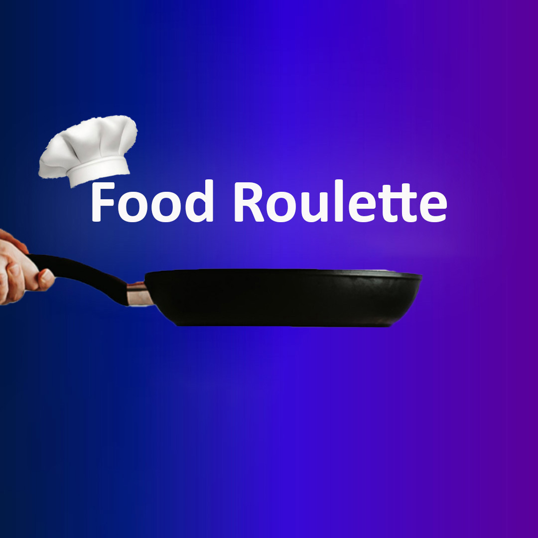 Food Roulette - bravo!